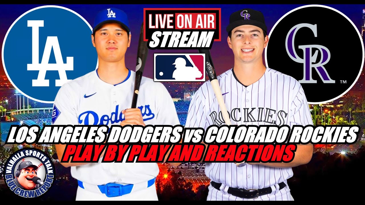 Los Angeles Dodgers vs Colorado Rockies 🚨 LIVE Stream ⚾ MLB Watch Party ...
