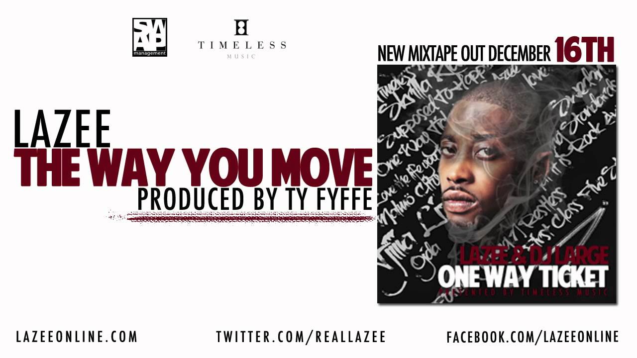 Lazee - The Way You Move (prod. Ty Fyffe) - YouTube