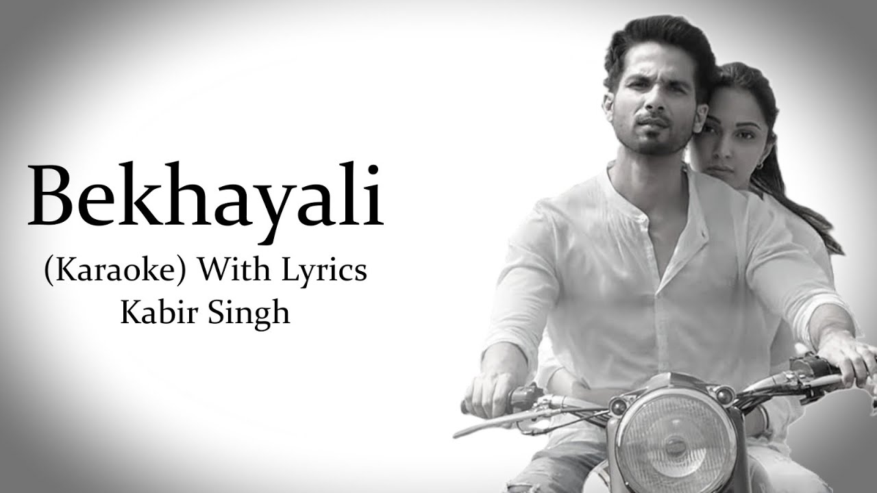 Bekhayali | Kabir Singh | Karaoke With Lyrics... - YouTube