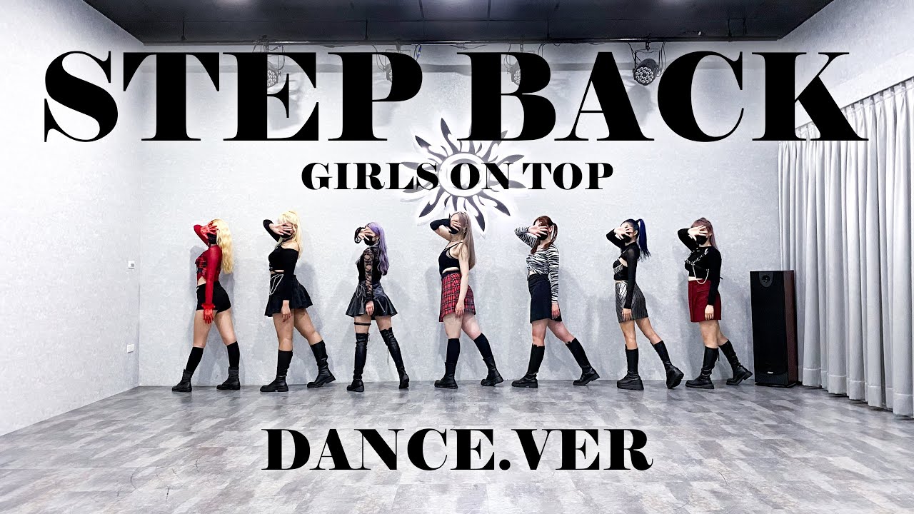 （Girls On Top）GOT the beat ‘Step Back’ dance cover from Taiwan（Dance ...