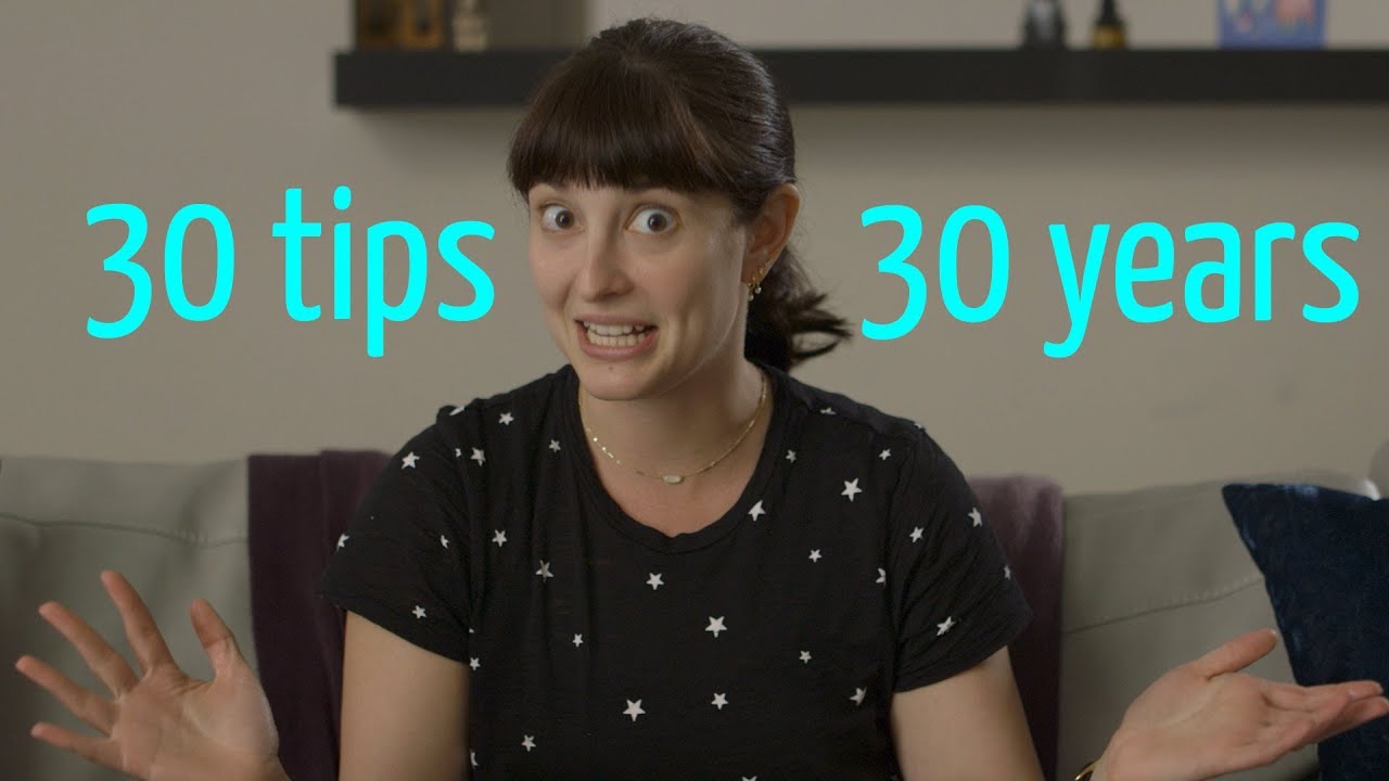 30 TIPS FOR 30 YEARS - YouTube