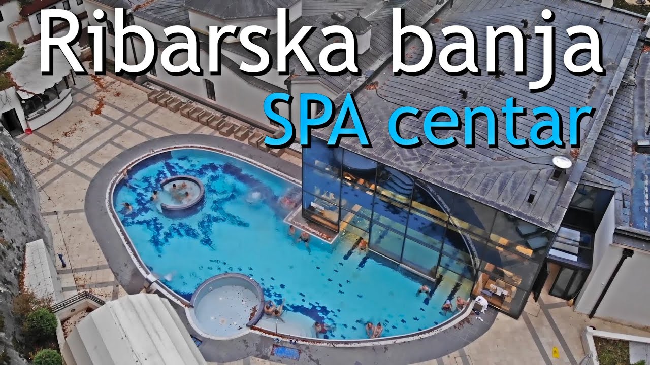 Ribarska banja (SPA centar) - Srbija - YouTube