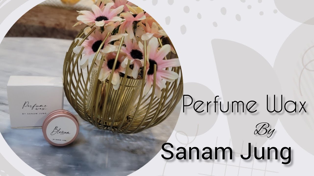 Perfume Wax Review / perfume wax by Sanam Jung / honest review - YouTube