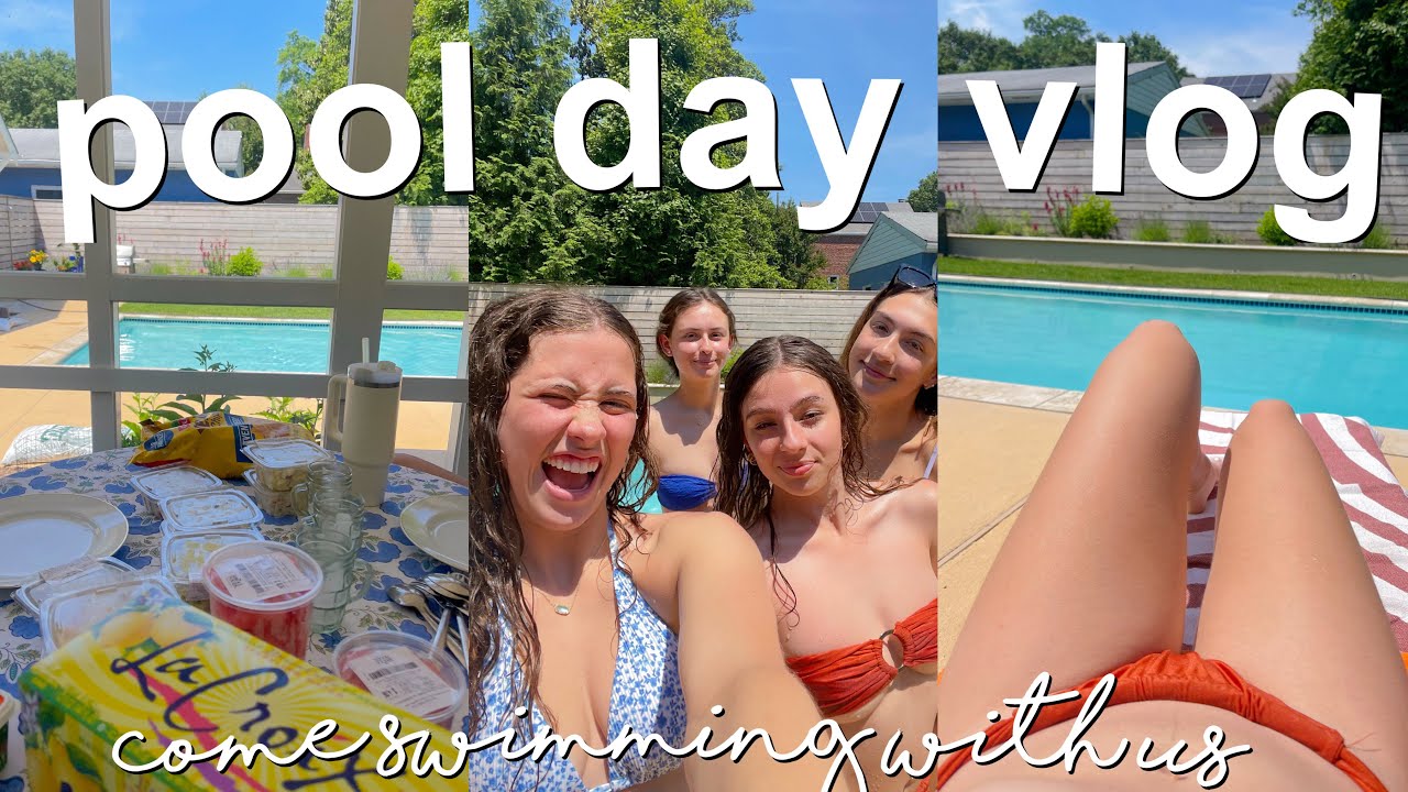 Summer Pool Day Vlog 2024 With My Friends Youtube