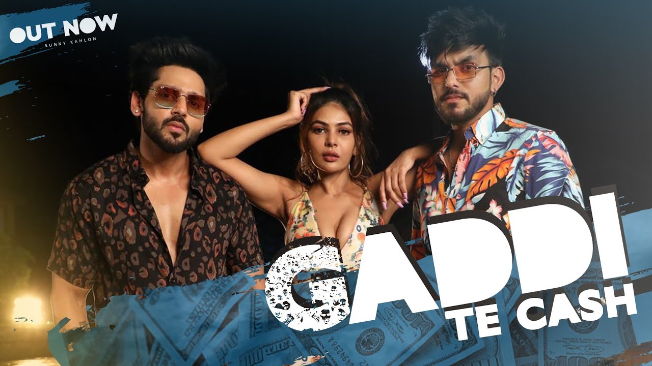 Gaddi Te Cash | Sunny Kahlon ft. Rumi Dodher | Fresh Punjabi Song 2025 ...