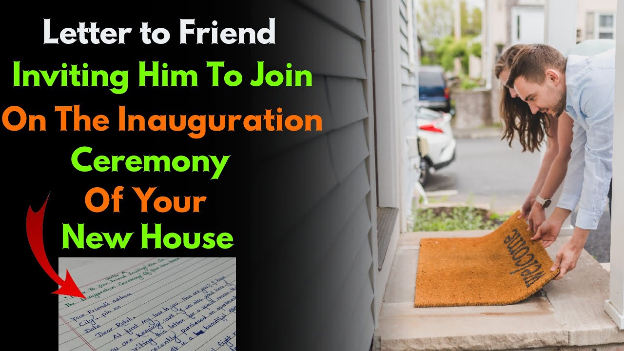 Write A Letter To your friend Inviting Him On The Inauguration Ceremony ...