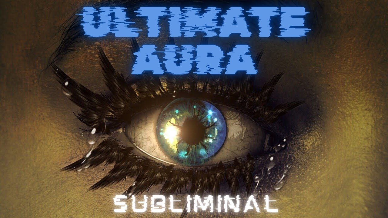 Ultimate Aura | 𝐬𝐮𝐛𝐥𝐢𝐦𝐢𝐧𝐚𝐥 [READ DESCRIPTION] 👁️⃤ - YouTube