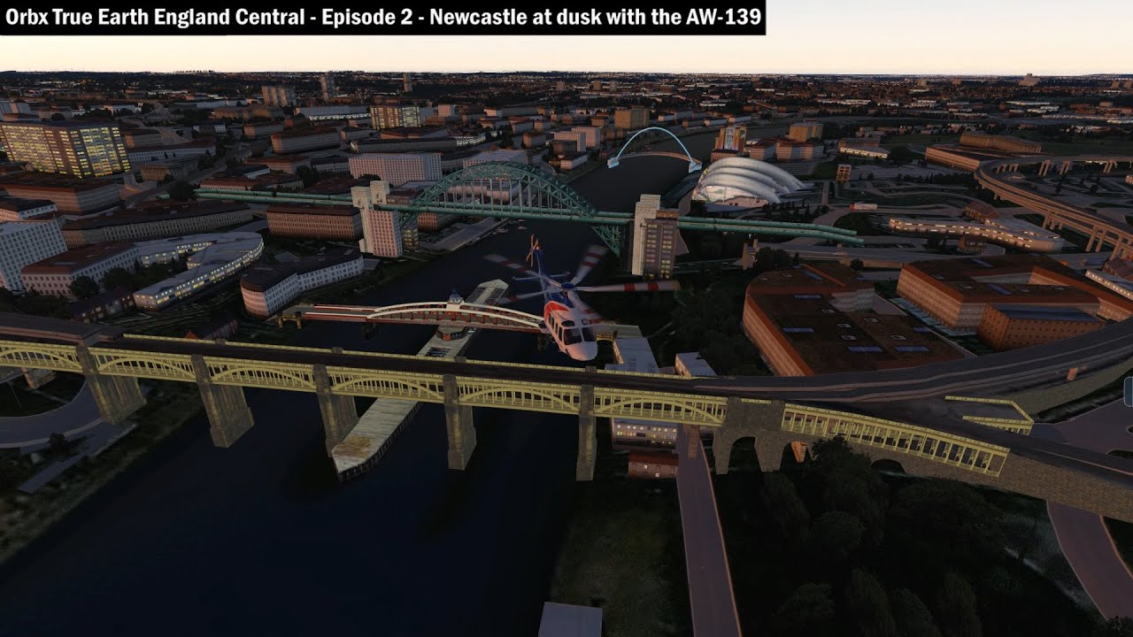 Orbx True Earth England Central - Episode 2 - Newcastle at dusk with X ...