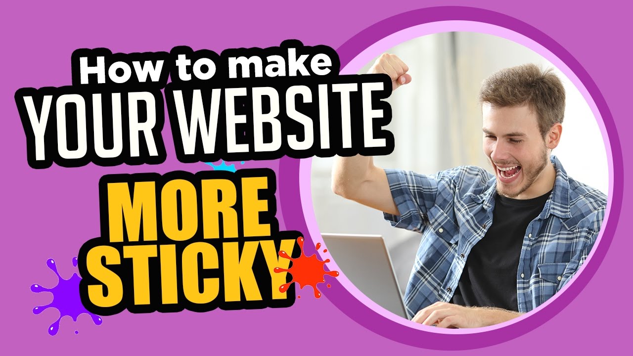 How to make your website more sticky! - YouTube