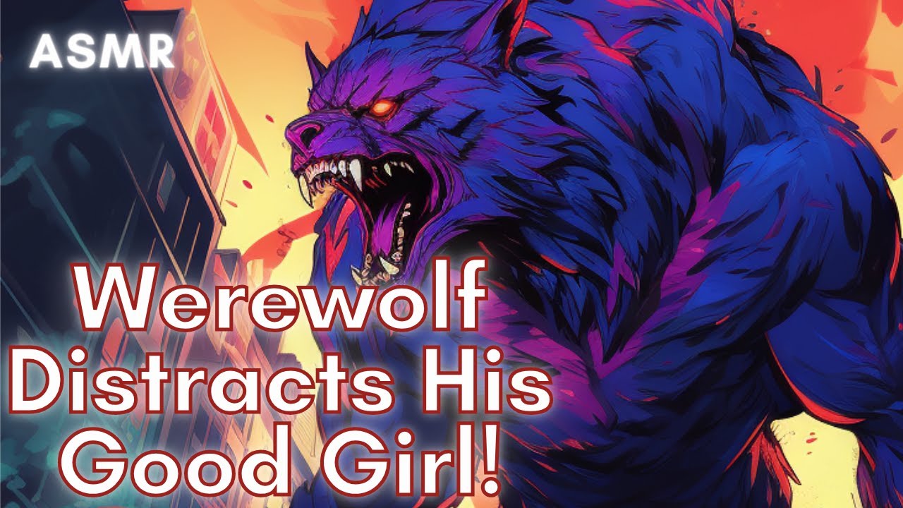 Werewolf Gets Protective and GRABS You! ASMR Boyfriend [M4F/M4A] - YouTube