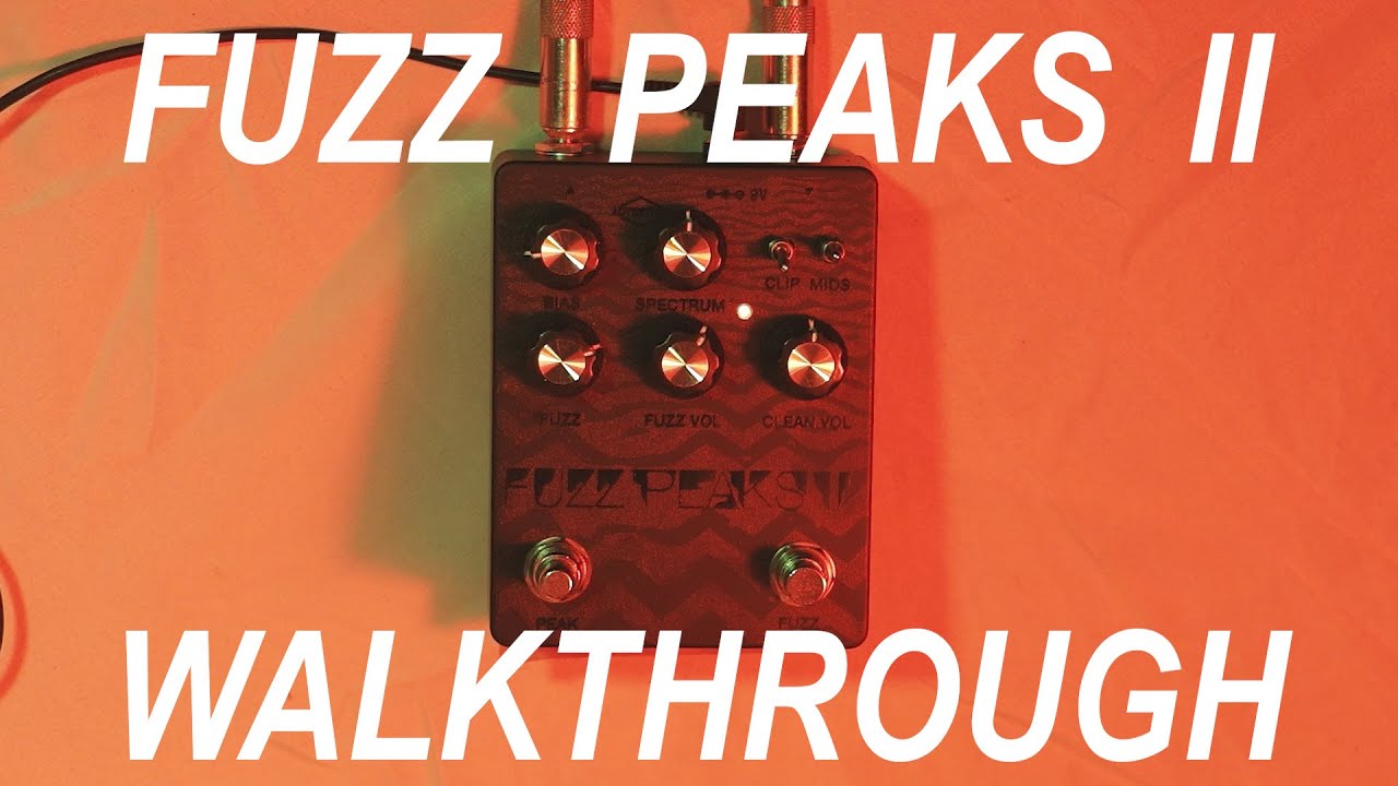 FUZZ PEAKS II Walkthrough - Single Coils - YouTube