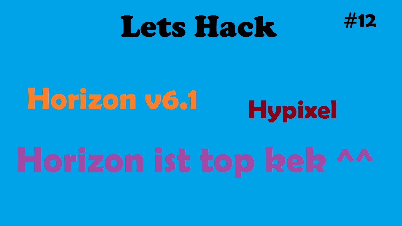 [Lets Hack #12] BESTER CLIENT!? | SkyWars | Hypixel | Horizon v6.1 ...