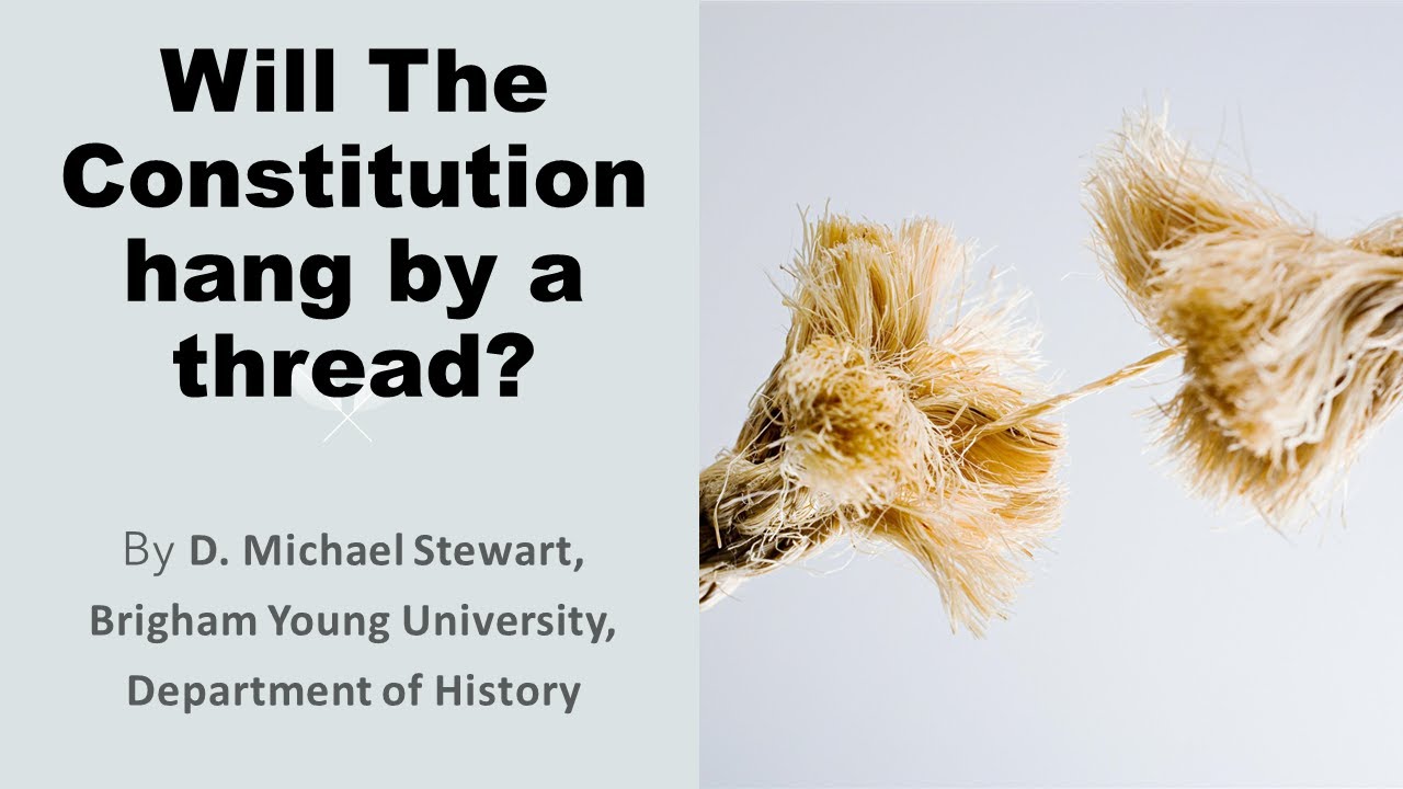 The Constitution to Hang by a Thread?? by D. Michael Stewart - YouTube