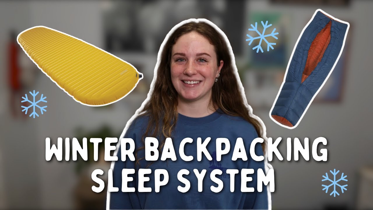 Stay Warm & Light Under Freezing | My Sleep System for Winter on the ...