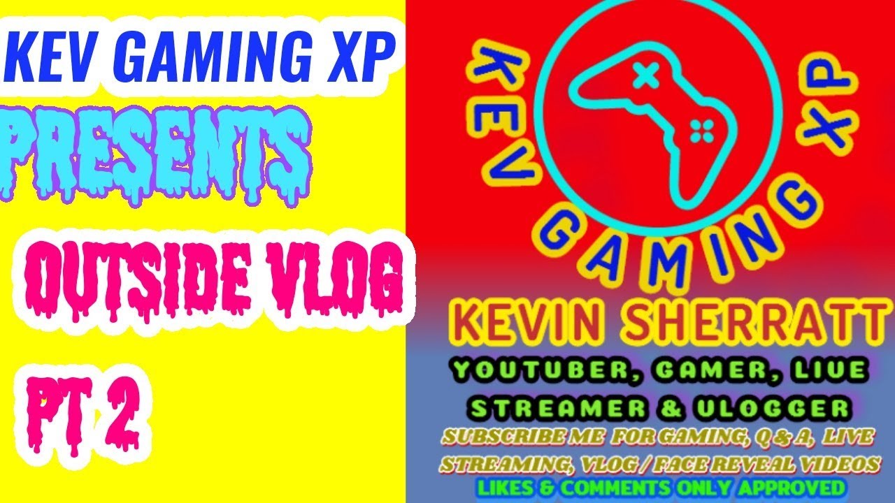 Kev Gaming XP Presents Outside Vlog Pt 2 - YouTube