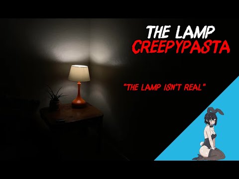 The Yellow Lamp - Creepypasta story to listen to while you stare at the ...