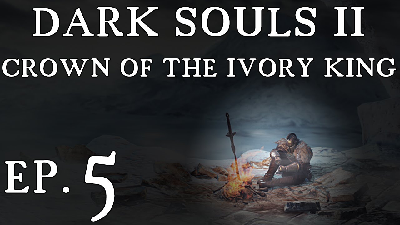 Dark Souls 2 - DLC Crown of the Ivory King - Episodio 5 - YouTube