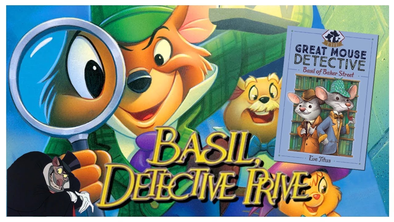 BASIL, DÉTECTIVE PRIVÉ - Les classiques des films d'animation Disney ...