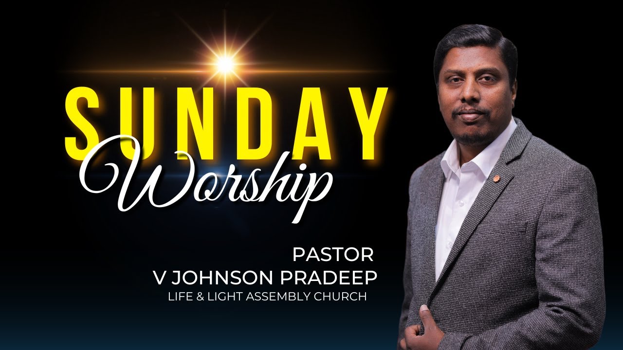 🔴LIVE | LIFE & LIGHT ASSEMBLY | WORSHIP SERIES | REV V JOHNSON PRADEEP ...