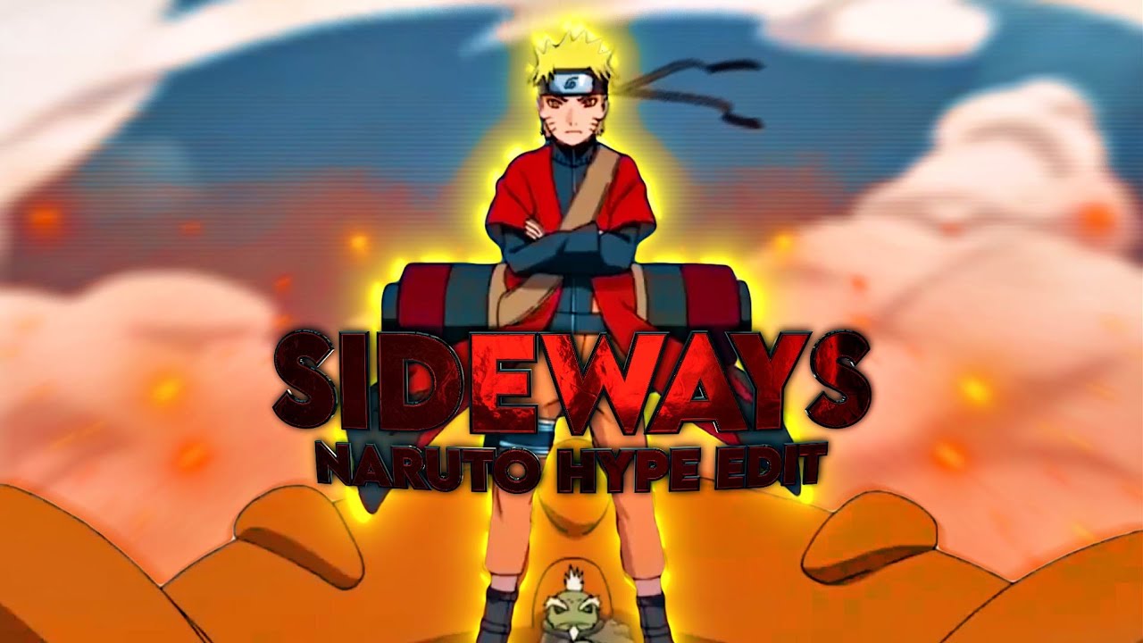 SIDEWAYS | Naruto Hype「Edit/AMV」! 🔥Quick One! - YouTube