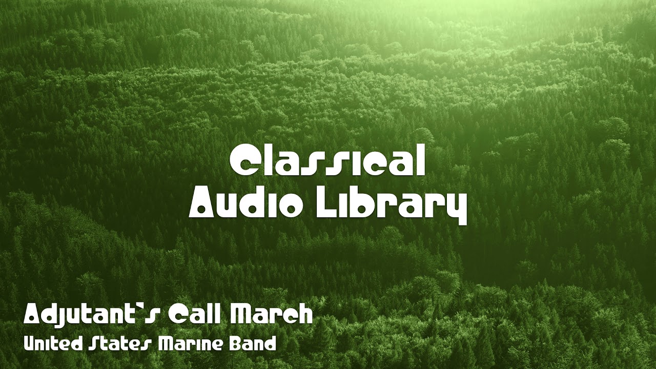 🎵 Adjutant's Call March - United States Marine Band 🎧 No Copyright ...