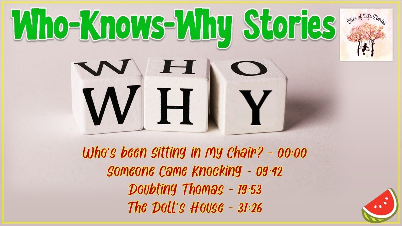 Re-presenting Who Knows Why Stories 🎧 #SliceOfLifeStories - YouTube