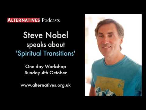 Steve Nobel speaks about Spiritual Transitions - YouTube
