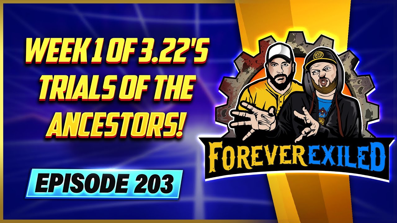 Forever Exiled - A Path of Exile PoE Podcast - Week 1 of 3.22's Trials ...