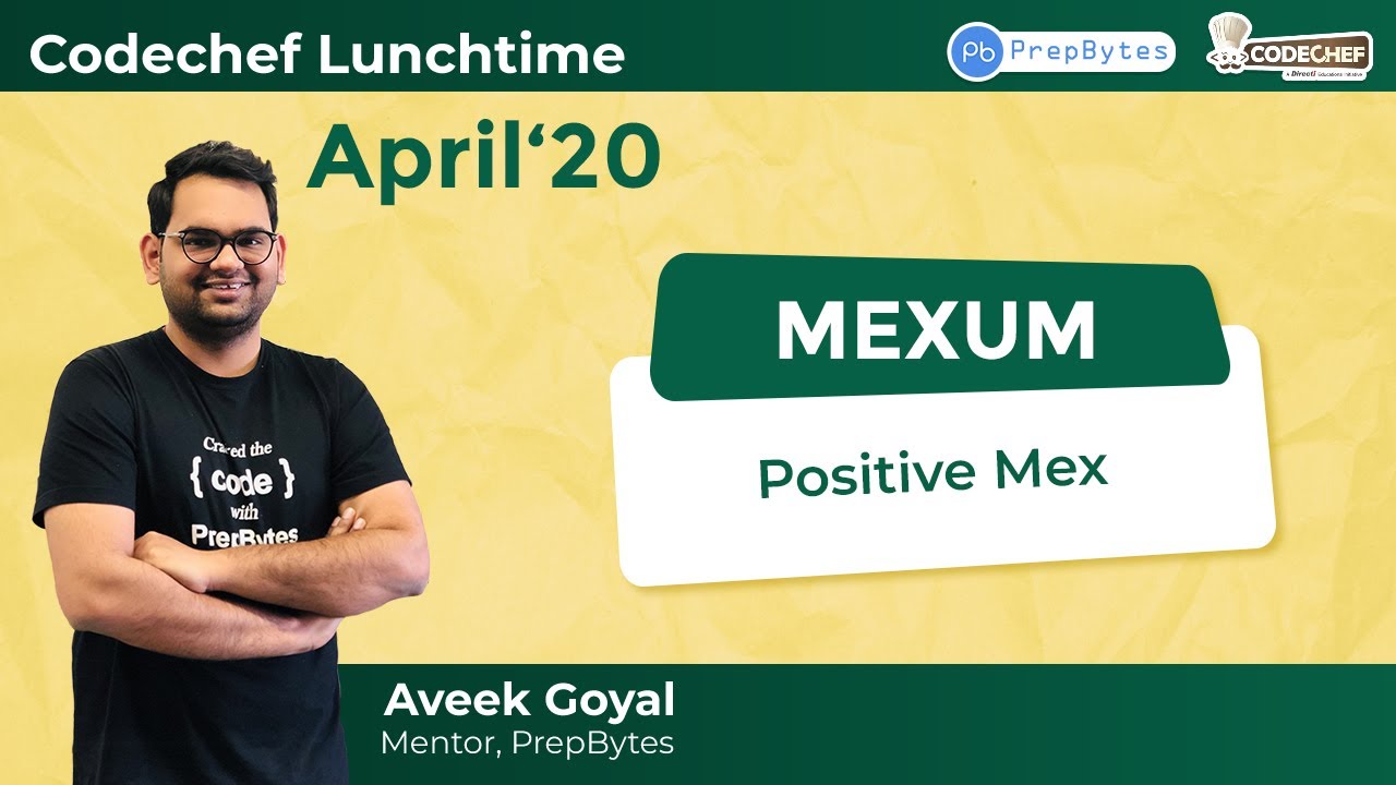 CodeChef April Lunchtime 2020 | Positive Mex | MEXUM - YouTube
