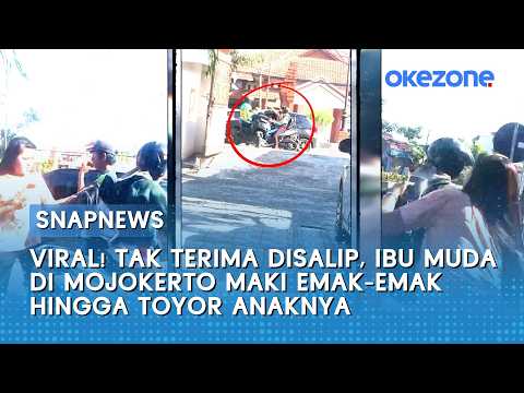 Viral! Tak Terima Disalip, Ibu Muda di Mojokerto Maki Emak-emak hingga Toyor Anaknya