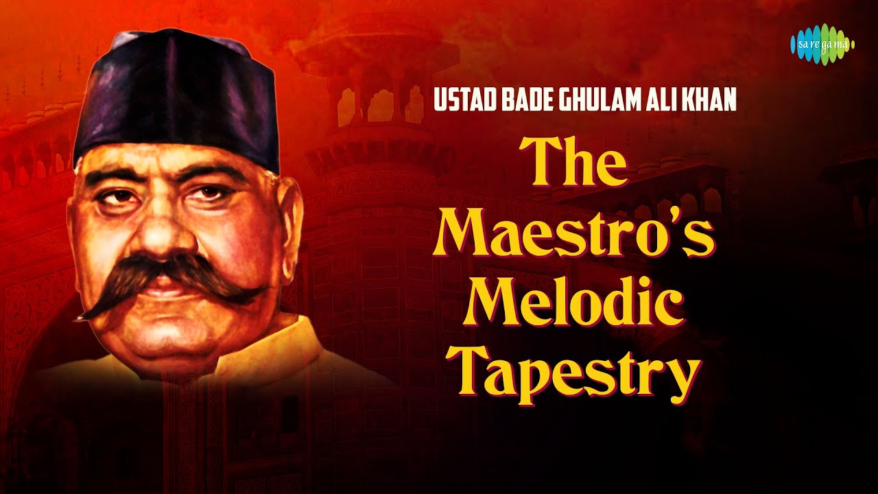 Ustad Bade Ghulam Ali Khan The Maestro's Melodic Tapestry | Soft ...