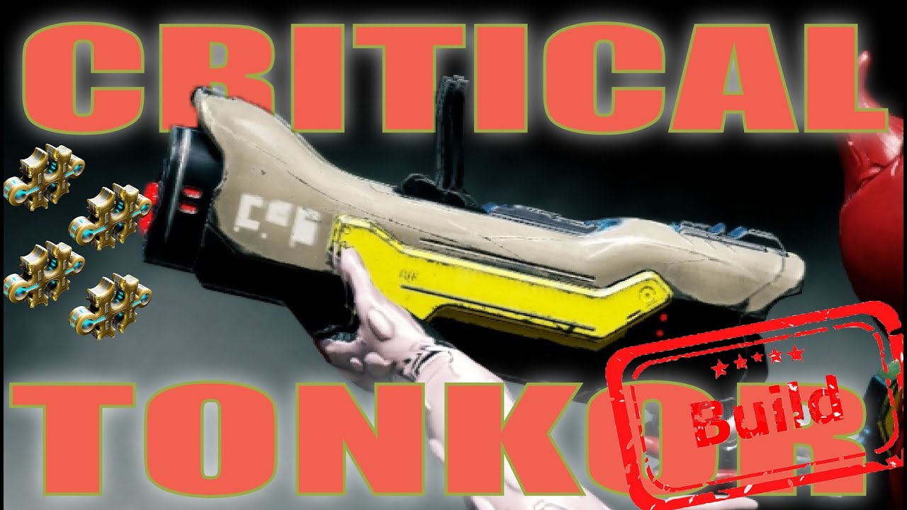 Warframe Builds - TONKOR CRITICAL BUILD (for champions) [4 forma's ...