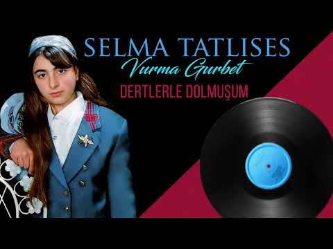Selma Tatlıses - Dertlerle Dolmuşum