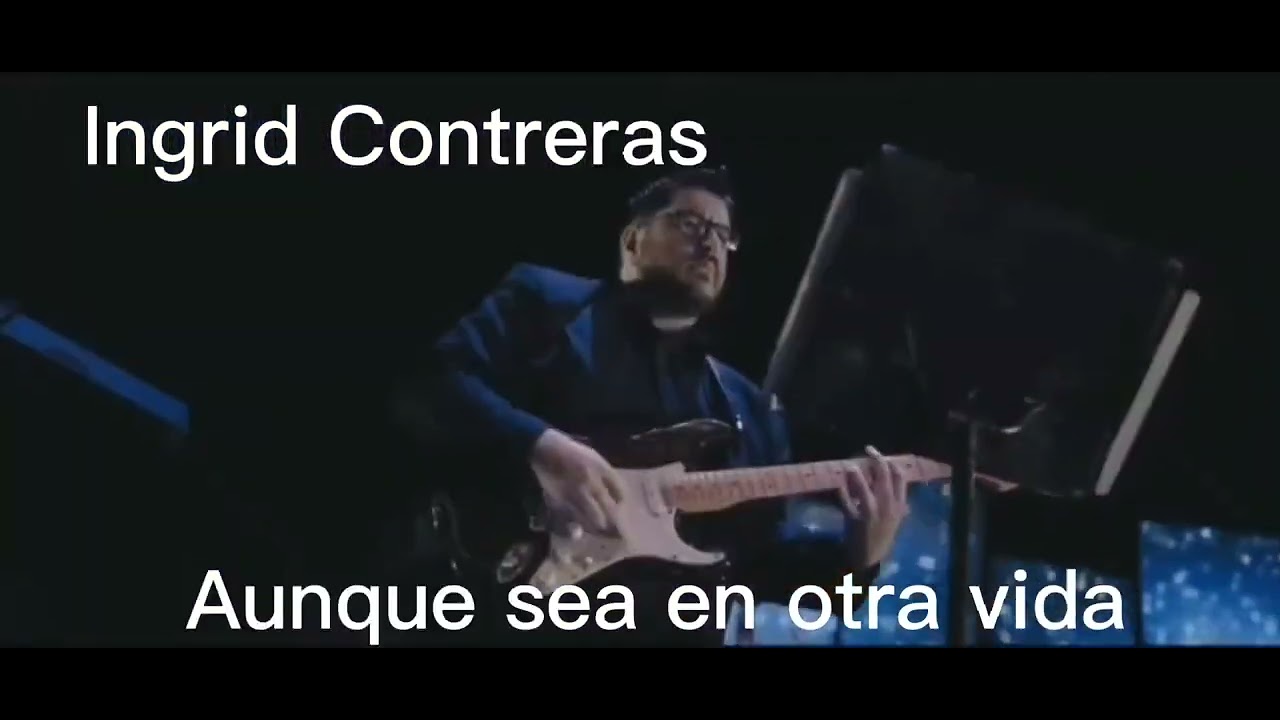 Ingrid Contreras - Aunque sea en otra vida - YouTube