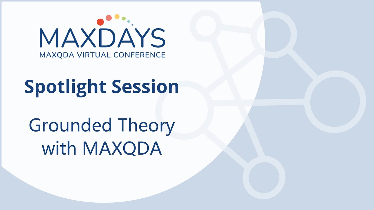 MAXDAYS 2023 Spotlight Session: Grounded Theory with MAXQDA - YouTube