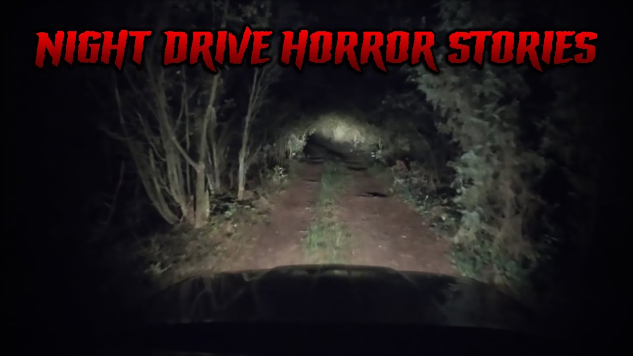 6 Scary TRUE Night Drive Horror Stories - YouTube