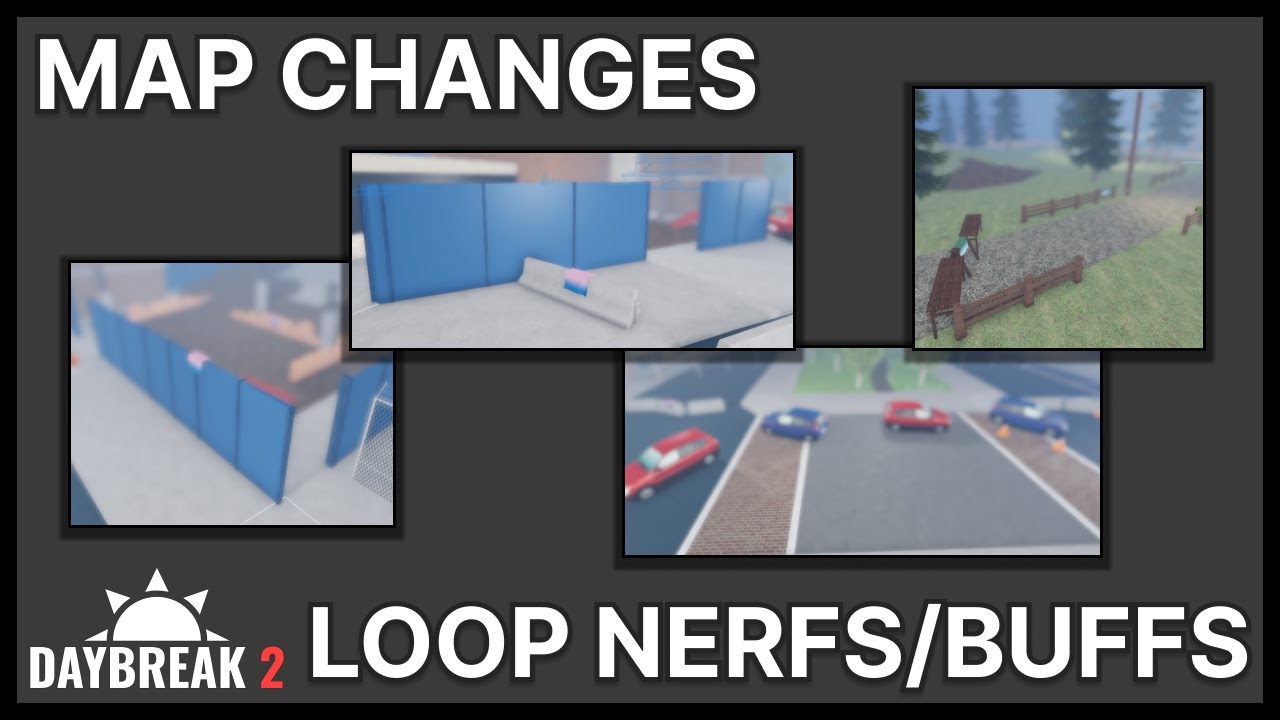 Loop/Map Changes: Nerfs/Buffs | Daybreak 2 - YouTube