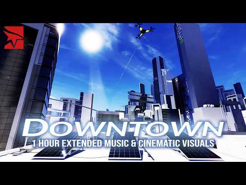 Mirror's Edge Catalyst - Downtown | Ambient Soundtrack Mix (Act 1 - Day)