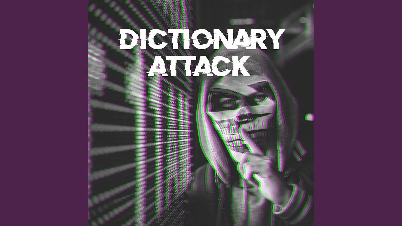 Dictionary Attack YouTube dictionary-attack-youtube