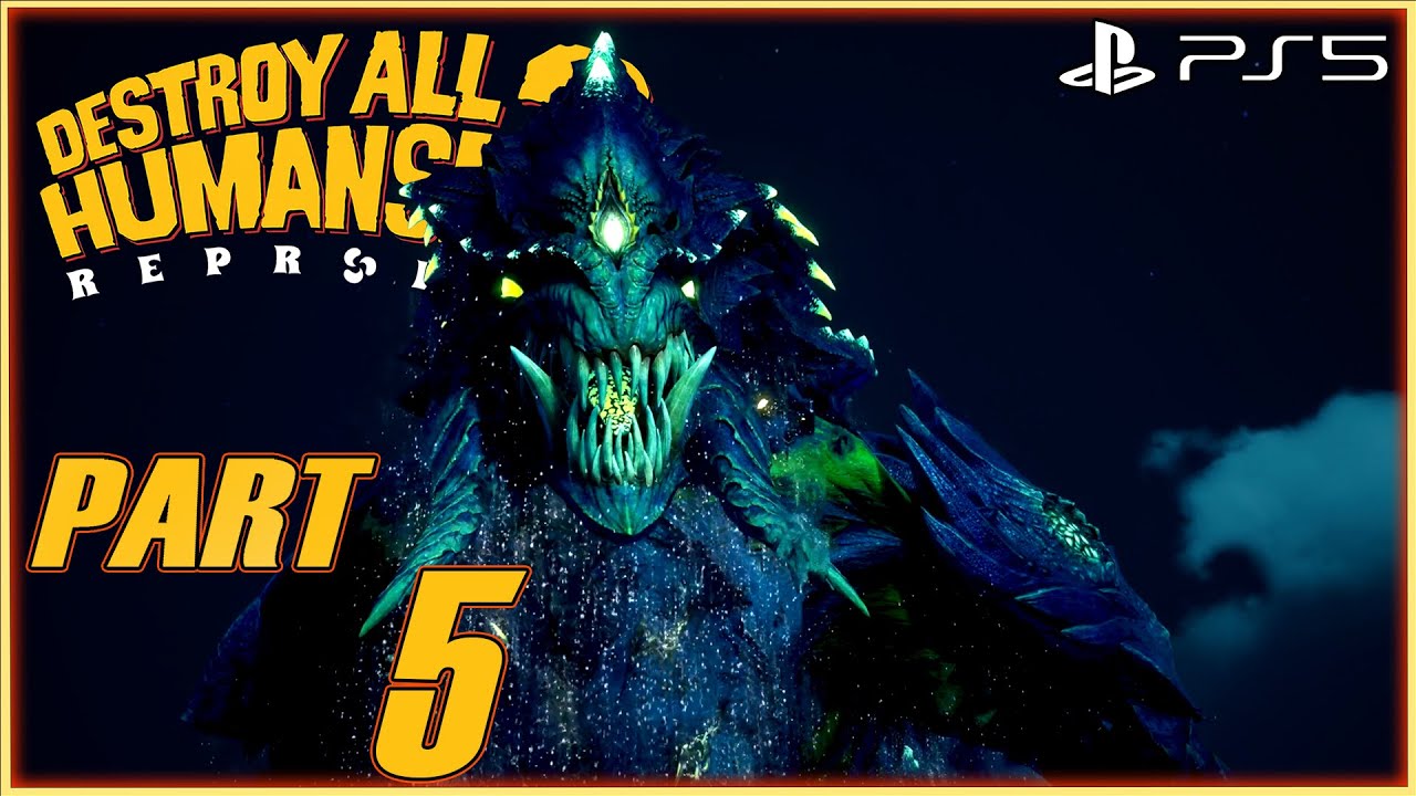 DESTROY ALL HUMANS 2 REPROBED Gameplay Walkthrough Part 5 PS5 KOJIRA ...