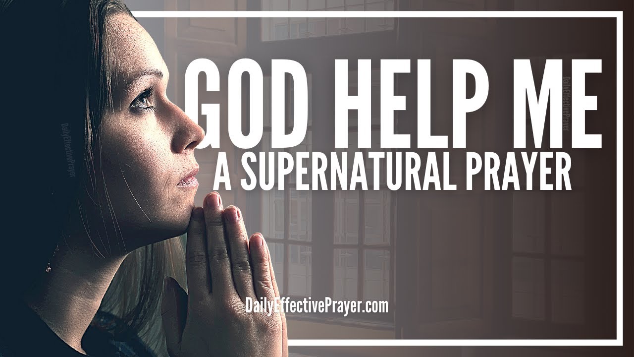 Prayer To Ask God To Do The Supernatural Part You Cannot Do Powerful Prayer To Ask God To Do The Supernatural Part You Cannot Do Powerful