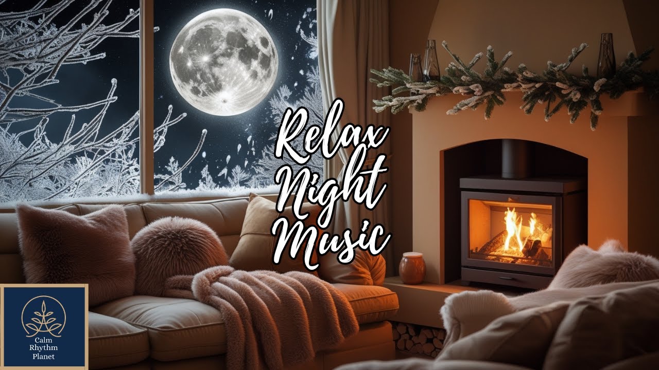 Relax Ambient Cozy Winter Time Enjoy Night With Instrumental Ambience ...