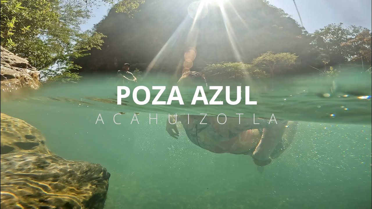 !La poza azul de Acahuizotla¡ un lugar de ensueño que seguro NO ...
