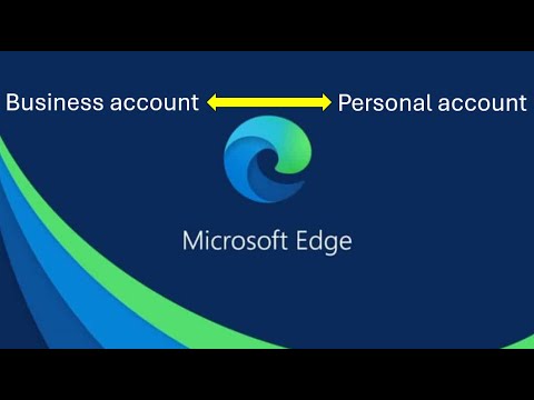 Manage multiple Microsoft accounts in Microsoft Edge - YouTube
