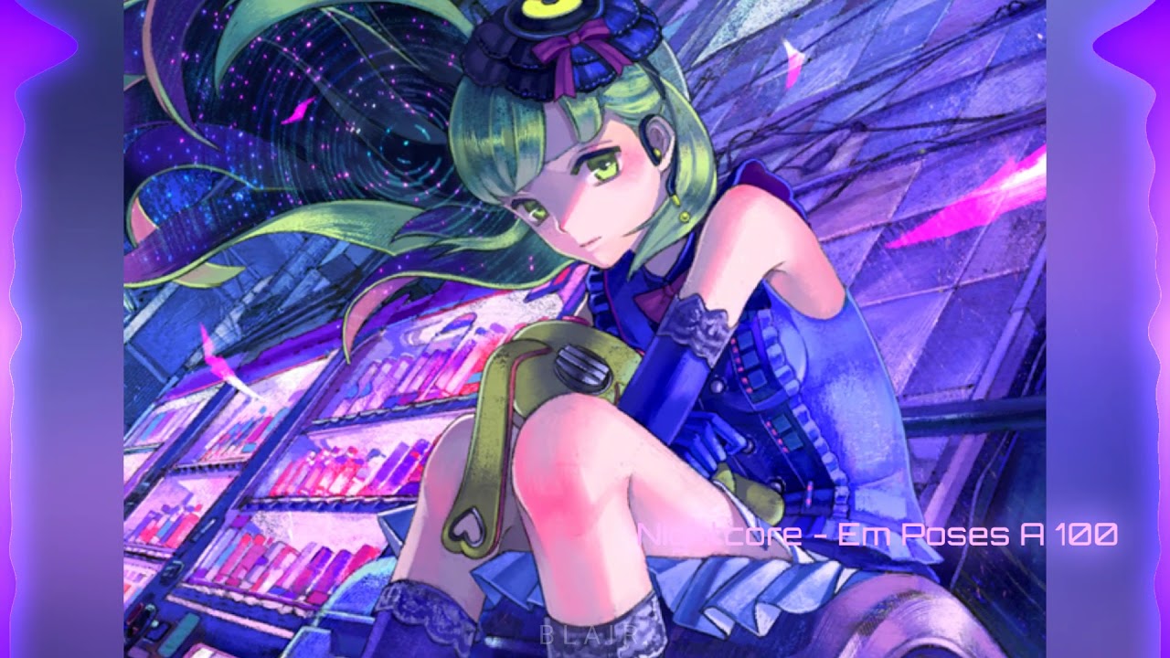 Nightcore - Em Poses A 100 - YouTube