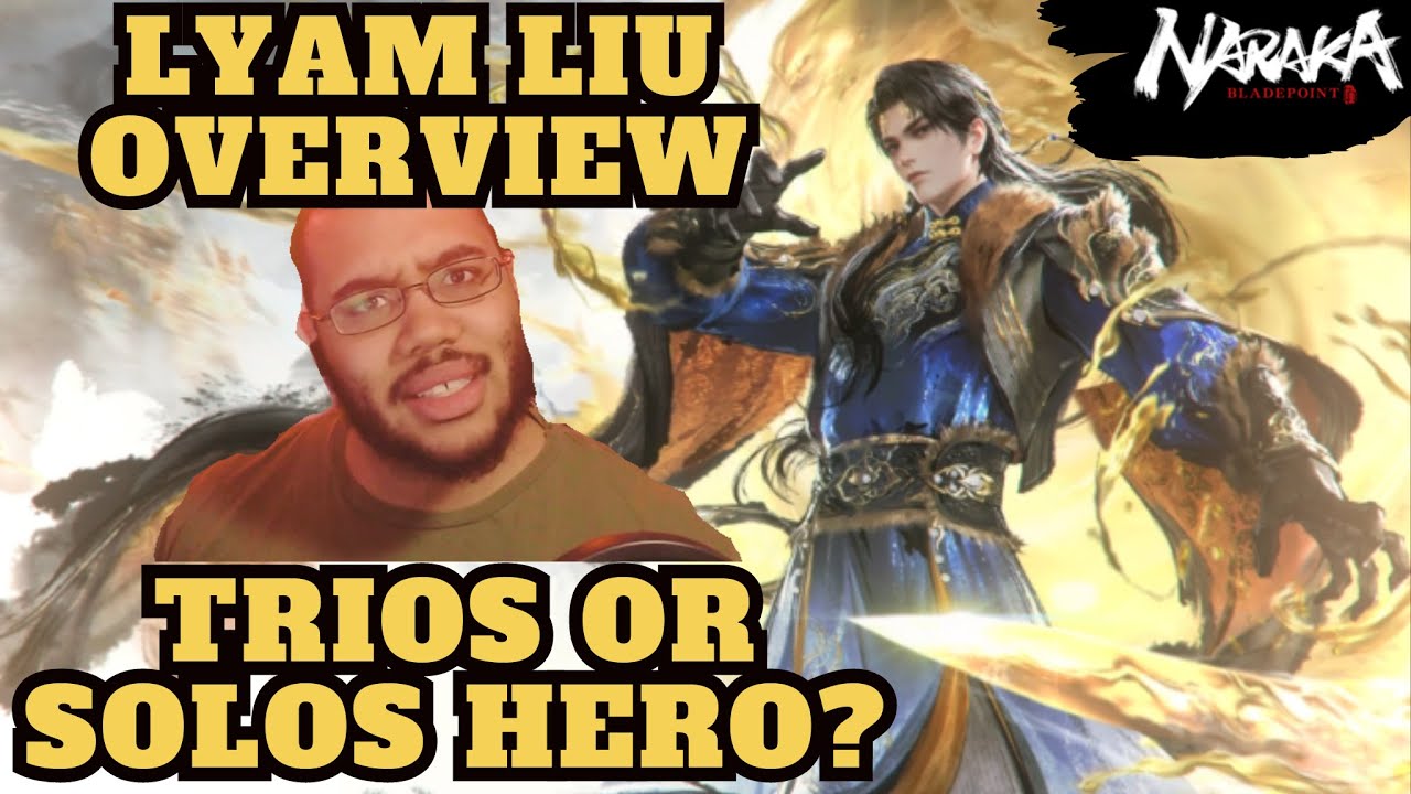 NARAKA BLADEPOINT NEW HERO REVIEW LYAM LIU | TRIOS POV (LIVE STREAM ...