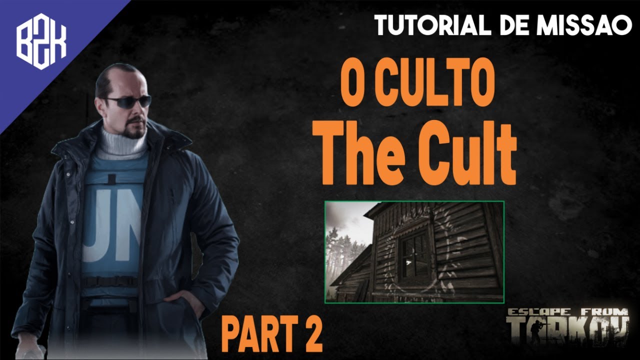 O Culto Part 2 - The Cult Part 2 - Peacekeeper Task Guide - Escape From ...