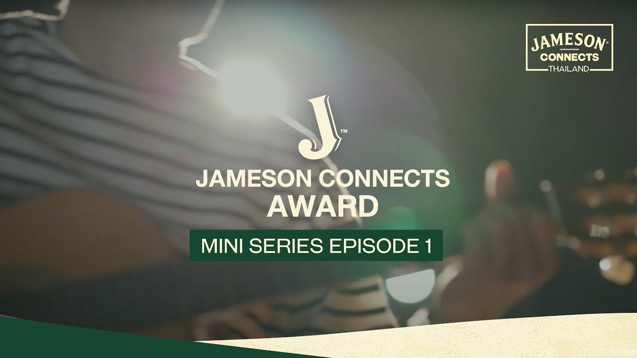 Jameson Connects Award Mini Series Ep.1 เส้นทางสู่การเป็นศิลปินมืออาชีพ ...