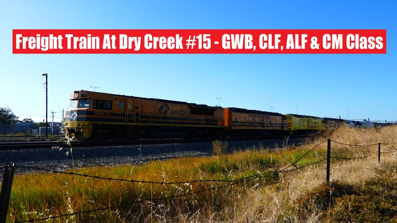 Freight Train At Dry Creek #15 - GWB, CLF, ALF & CM Class - #ALF23 ...