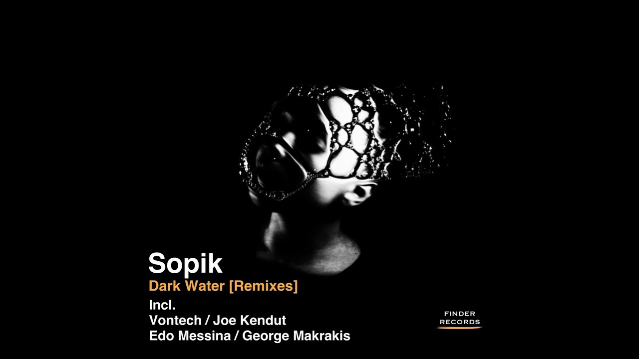 Sopik - Dark Water (Vontech Remix) - YouTube